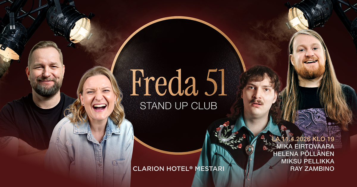 Freda 51 Stand Up Club: 11.4. Mika Eirtovaara, Helena Pöllänen, Mik...