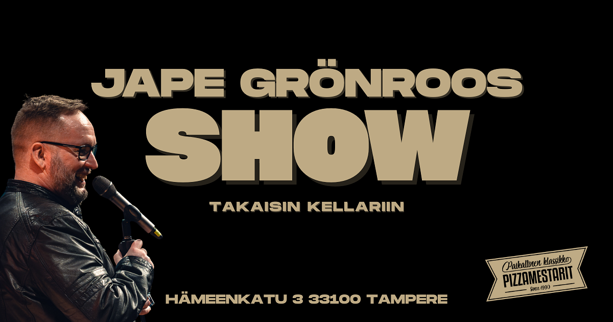 Jape Grönroos Show - 21.3.2026 - Tampere 21.03.2026 klo 18:00