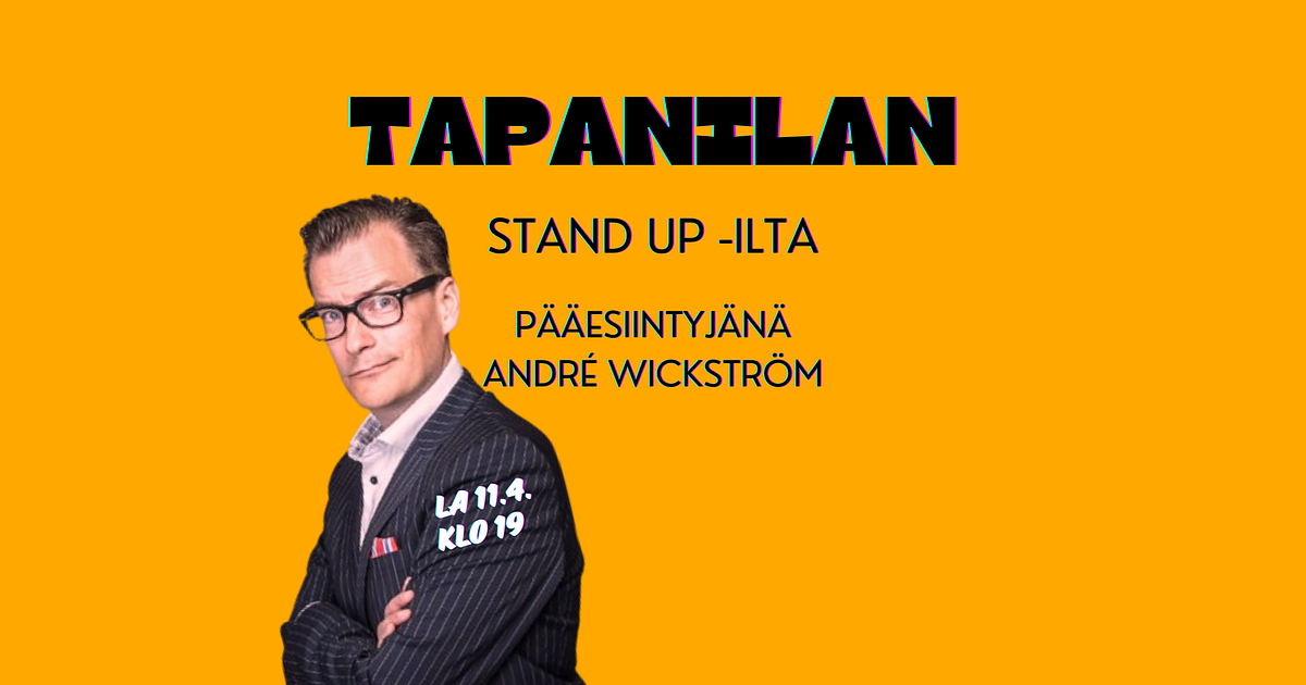 Tapanilan stand up -ilta: André Wickström - Helsinki 11.04.2026