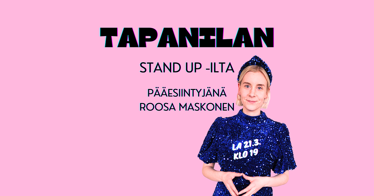 Tapanilan stand up -ilta: Roosa Maskonen - Helsinki 21.03.2026